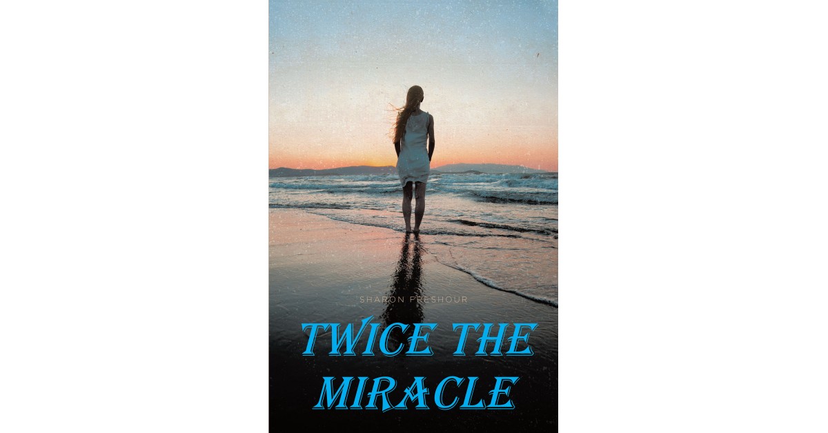 Sharon Freshour's New Book 'Twice the Miracle' Uncovers a Profound Tale ...