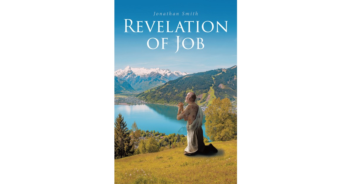 Jonathan Smith's New Book 'The Revelation of Job' is a Perspicacious ...